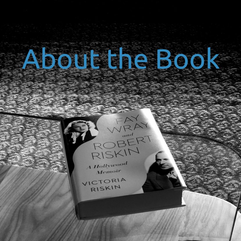 Fay Wray and Robert Riskin: A Hollywood Memoir - Pre-Order Today ...